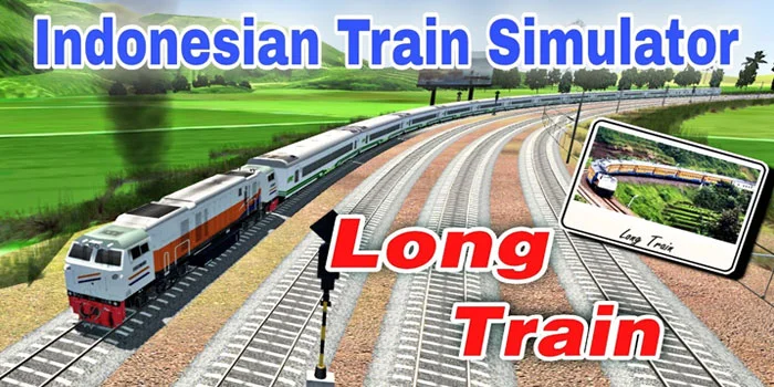 Indonesian Train Simulator - Merasakan Petualangan Kereta Api