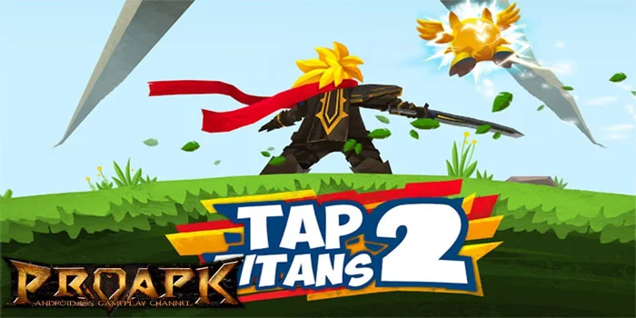 Tap Titans 2 - Keseruan Menghadapi Titan dan Monster