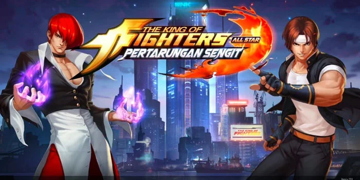 KOF All-Star - Keseruan dan Kejutan di Dunia Fighting Game